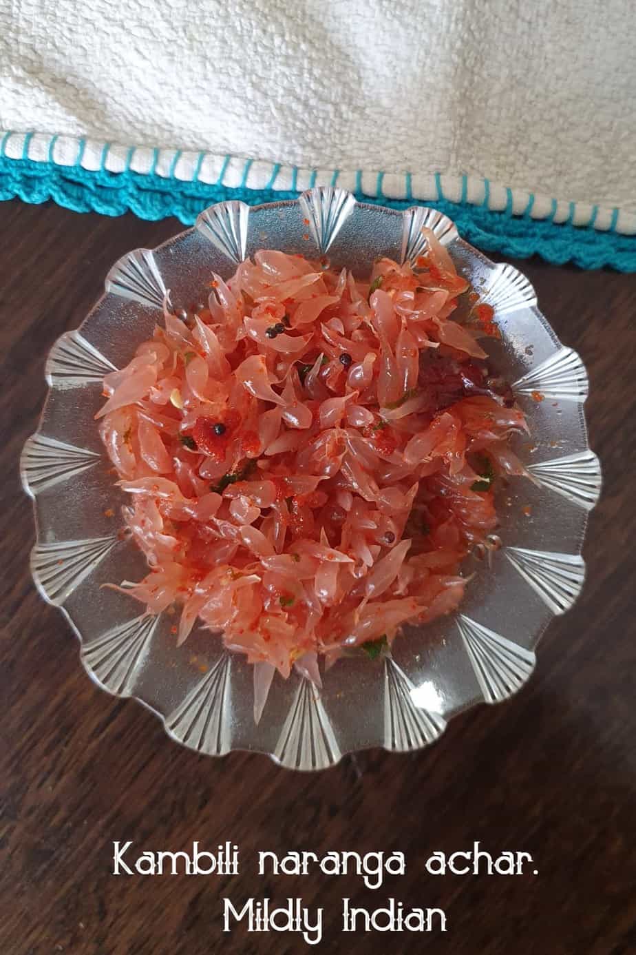 Kambili naranga achar – pickled pomelo. – Mildly Indian