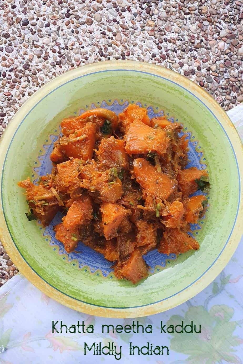 Khatta meeta kaddu – Sweet and sour pumpkin curry – Mildly Indian