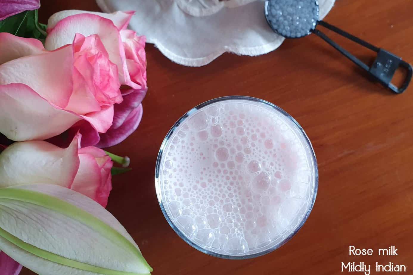 Rose milk ( no syrup used) – Mildly Indian