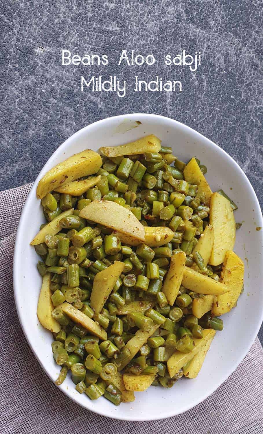 Beans aloo sabji |Potato and beans curry – Mildly Indian
